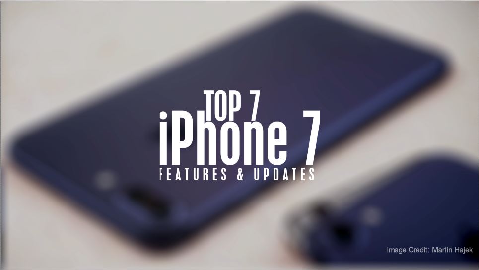 Review: Top 7 iPhone 7 Features and Updates - The Spectator